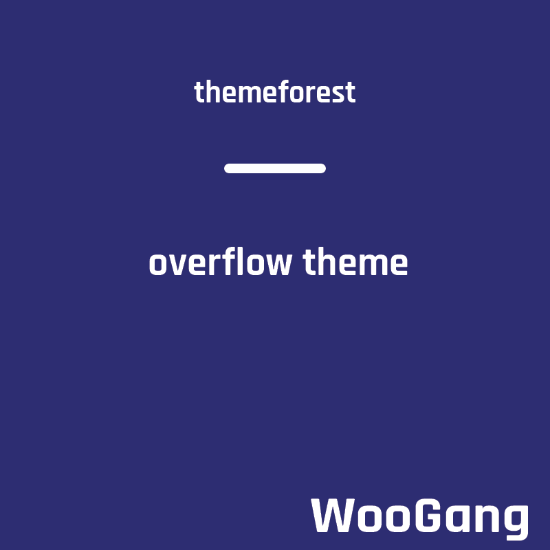 Overflow - Modern Blog & Magazine WordPress Theme - WooGang